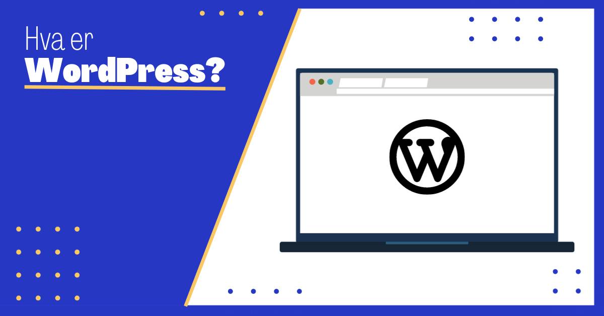 Hva er WordPress: En Komplett Guide til WordPress og Dets Funksjoner ...