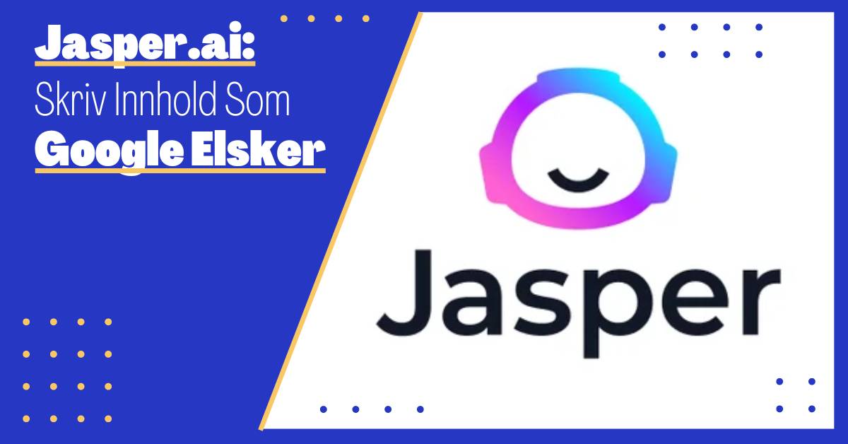 Jasper.ai: Profesjonelt Innhold som Rangerer | lvlopp.no